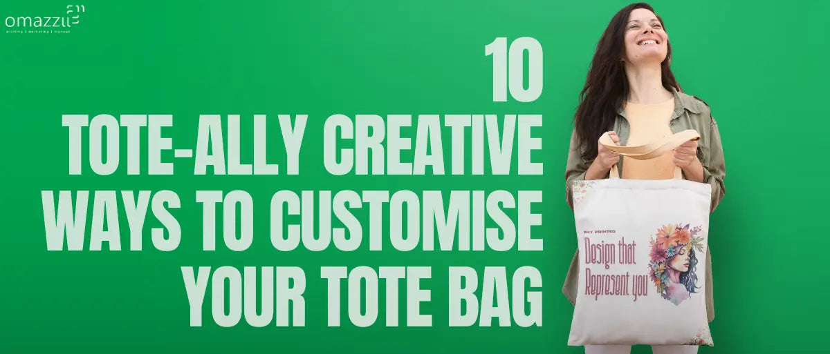 10 Tote-ally Creative Ways to Customise Your Tote Bag – Omazzii Print